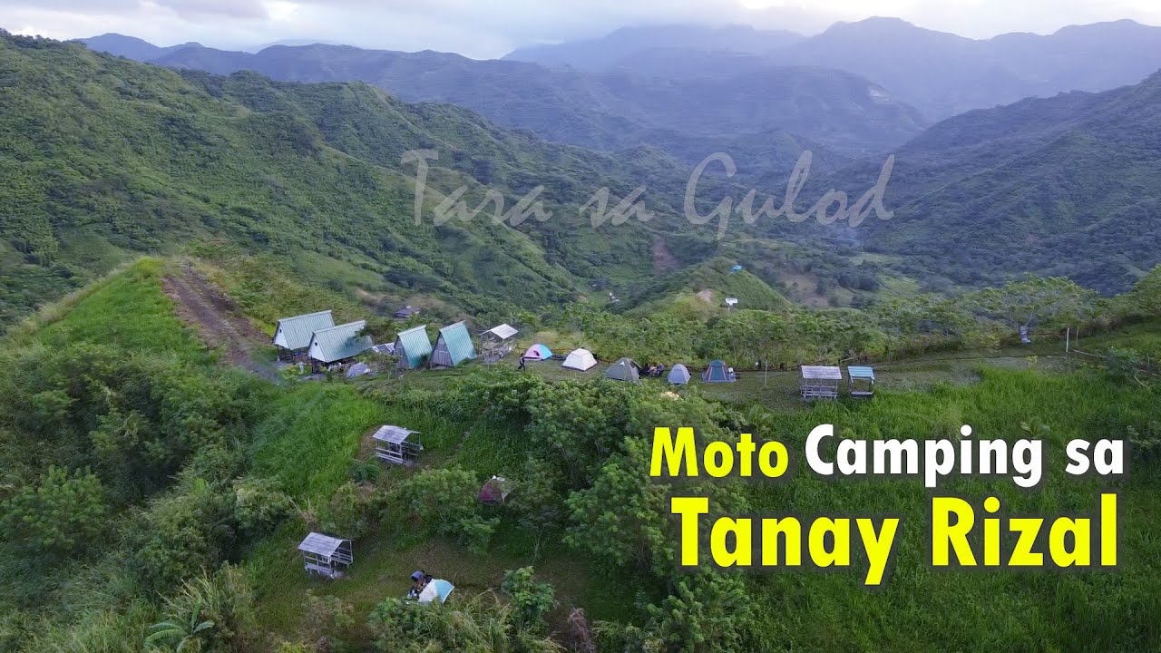 MOTO CAMPING SA TARA SA GULOD SA TANAY RIZAL ANG GANDA NG VIEW DITO ...