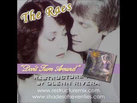 REISSUE: "Don't Turn Around" - Glenn Rivera ReStructure Mix - The Raes - YouTube