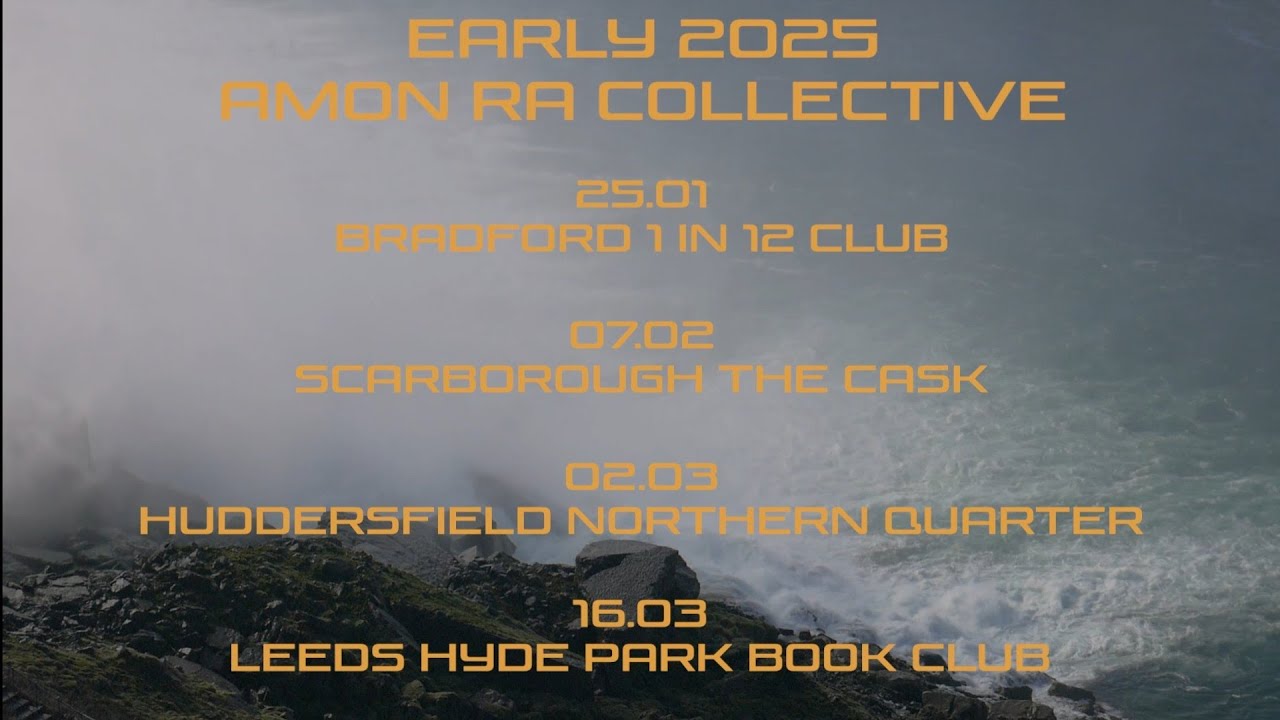 Early 2025 Amon Ra Collective Tour - Leeds, Huddersfield, Scarborough ...