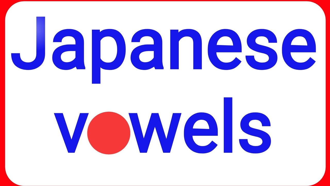 Japanese vowels - YouTube