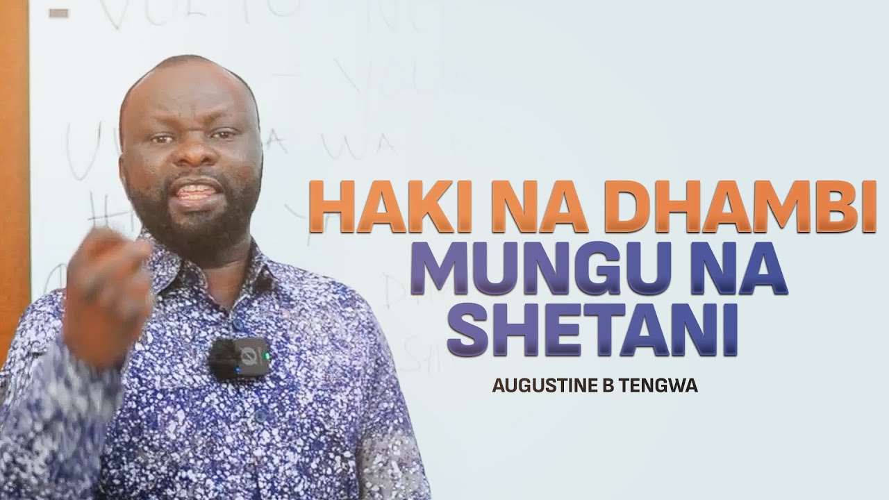 HAKI NA DHAMBI || MUNGU NA SHETANI || HB TENGWA - YouTube
