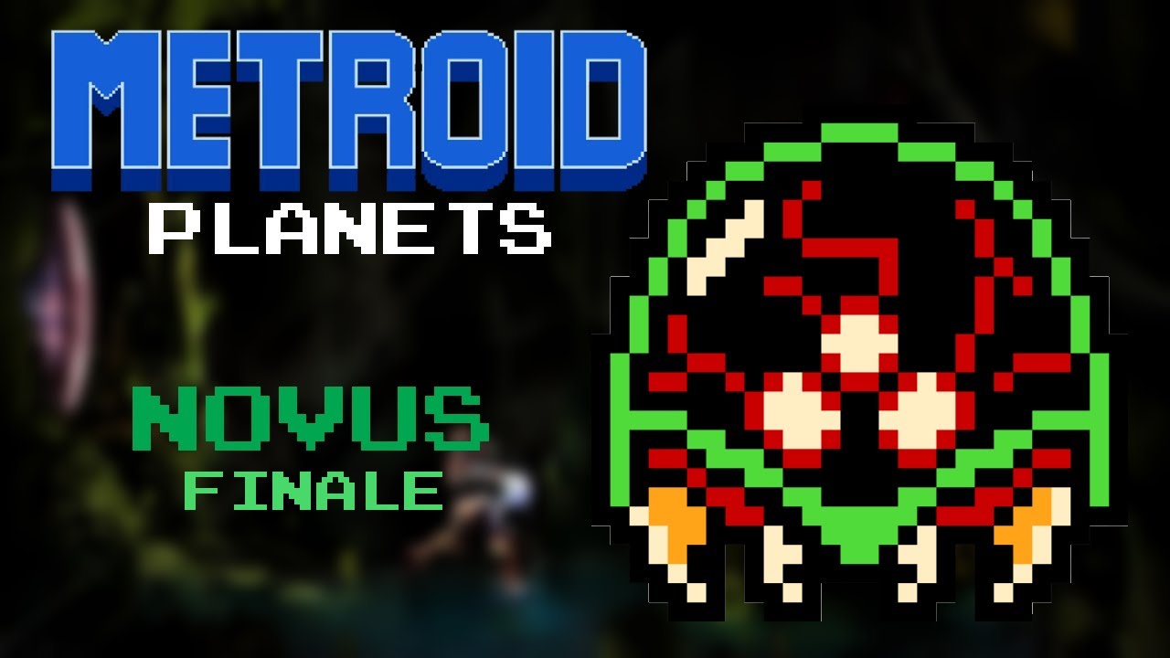 Metroid Planets: Novus Finale - YouTube