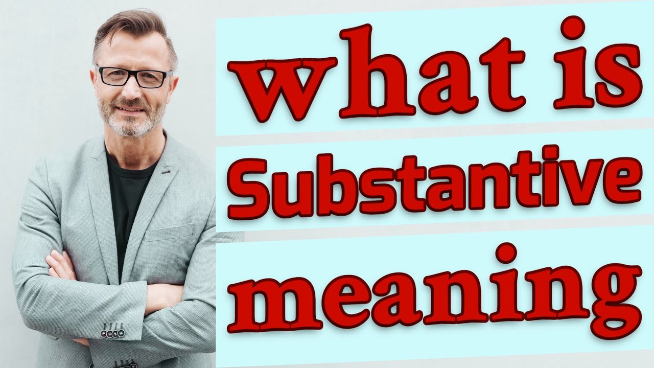 Substantive Definition Of Substantive YouTube Substantive Definition Of Substantive YouTube
