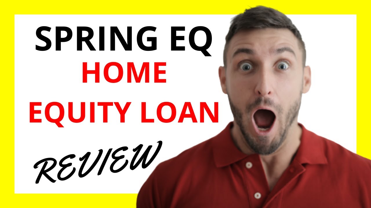 🔥 Spring EQ Home Equity Loan Review: Pros and Cons - YouTube