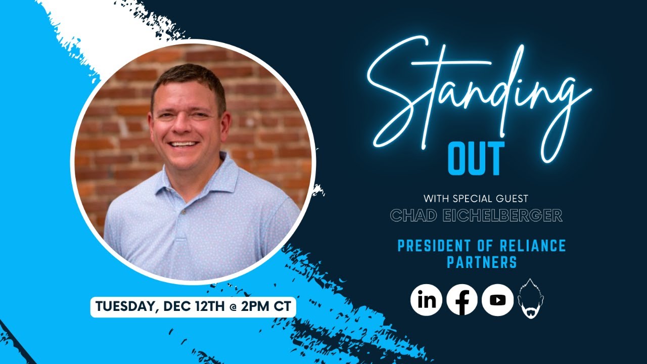 Standing Out 279 - Chad Eichelberger of Reliance Partners - YouTube