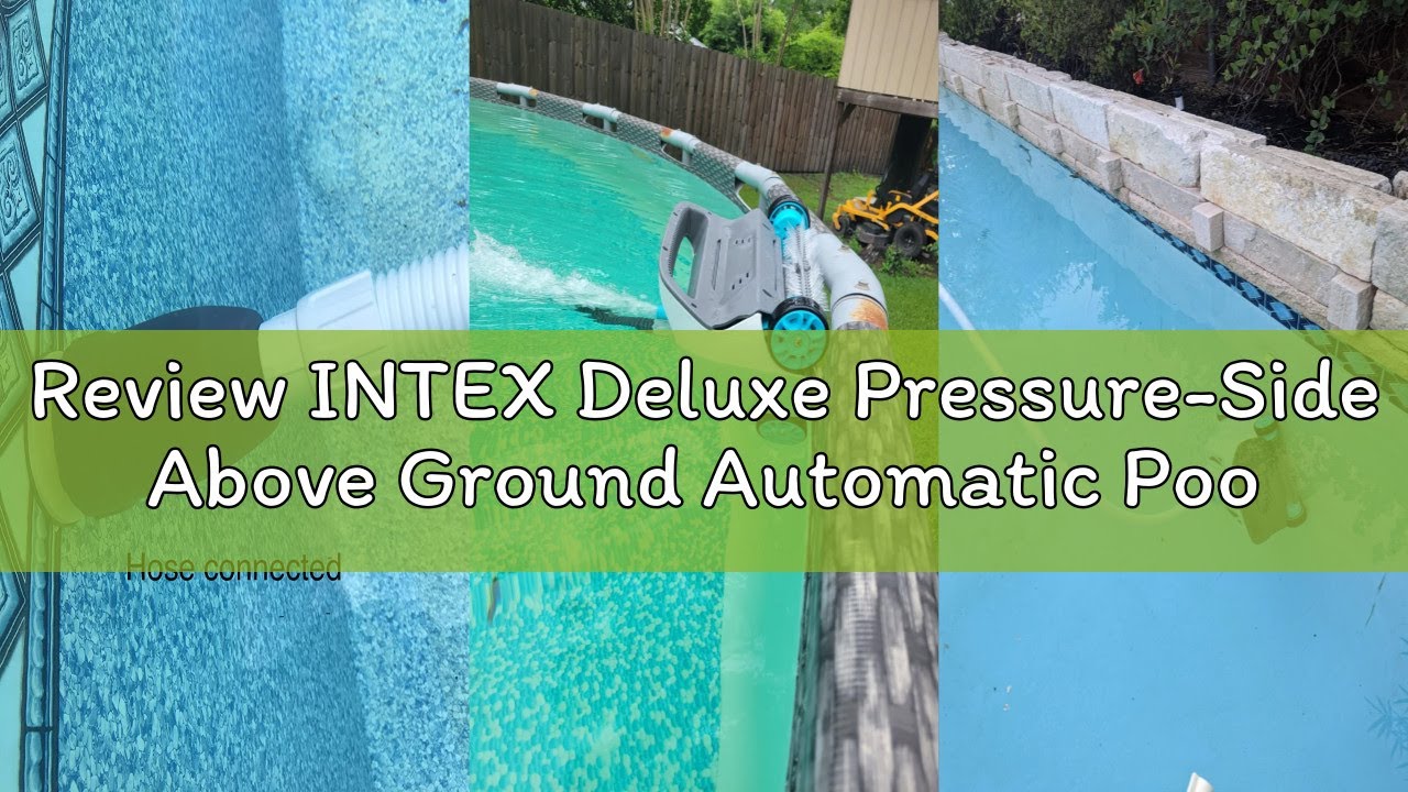 Review INTEX Deluxe Pressure-Side Above Ground Automatic Pool Cleaner ...