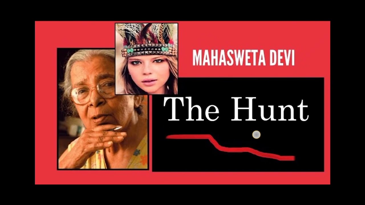 'The Hunt' summary in Hindi with theme writer Mahasweta Devi # ...