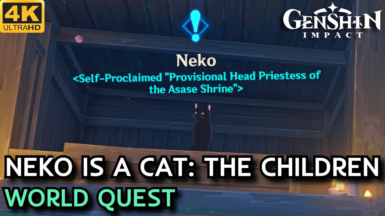 Genshin Impact: "Neko Is a Cat: The Children" Inazuma World Quest Guide ...