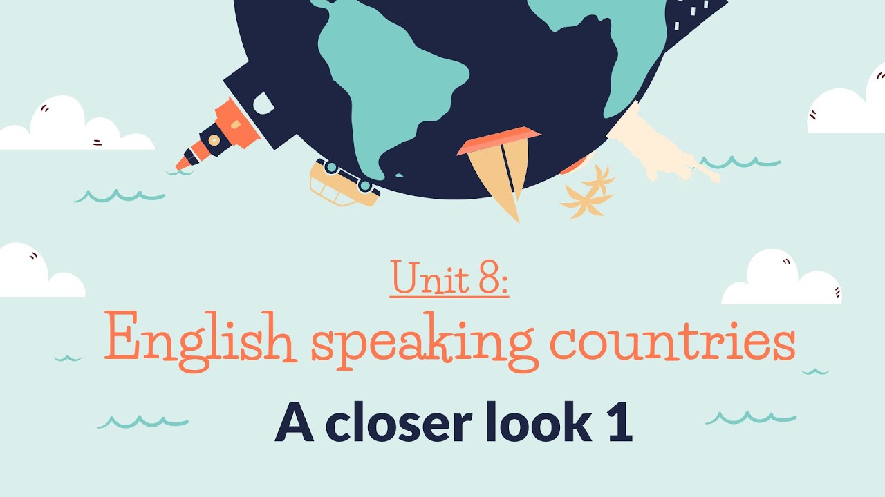 Unit 8: English speaking countries - A Closer Look 1 - ENGLISH 8 [OLM ...