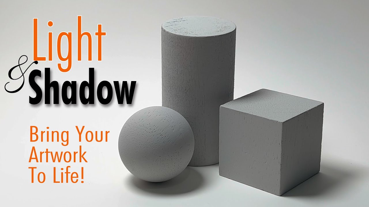 Understanding Light And Shadow Can Bring Your Artwork To Life YouTube Understanding Light And Shadow Can Bring Your Artwork To Life YouTube