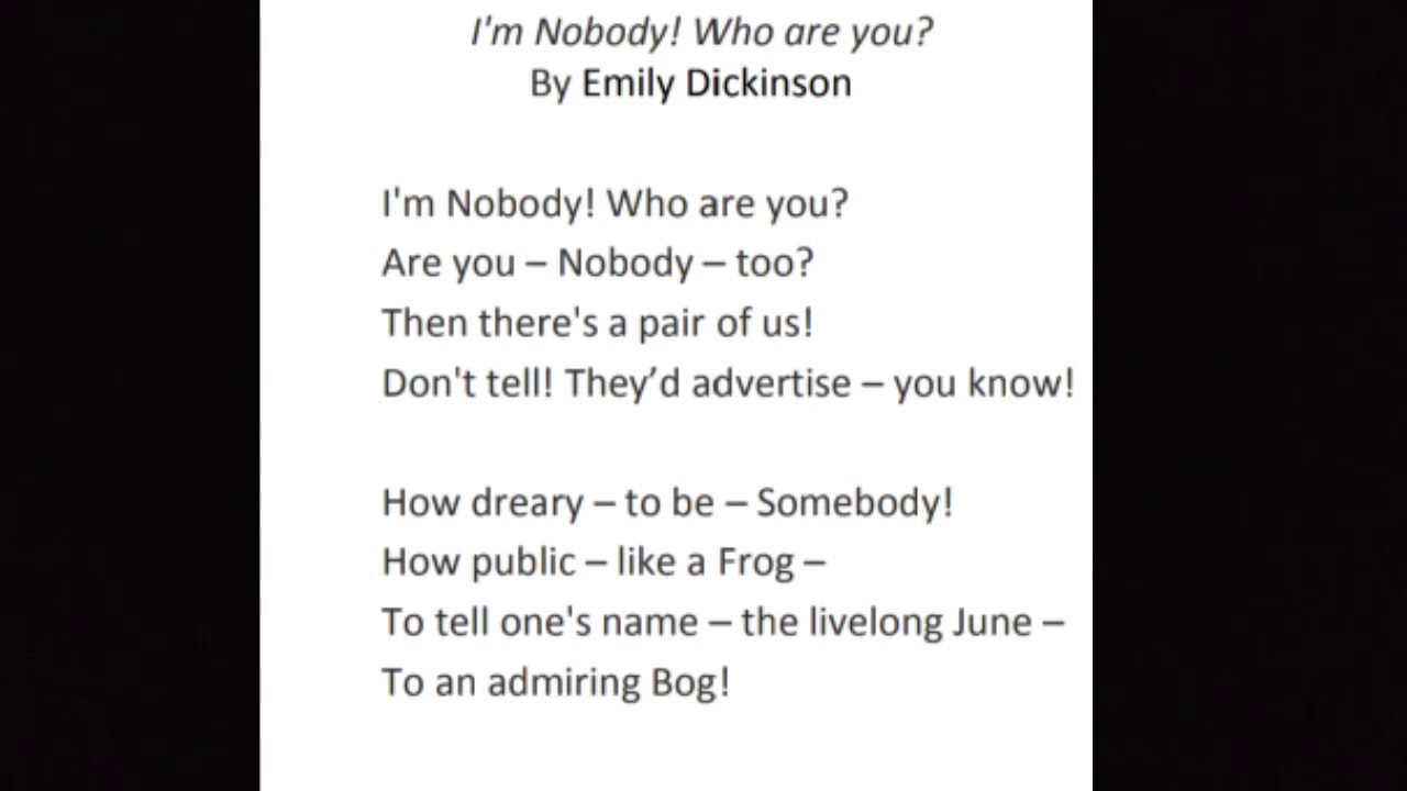 I'm Nobody ! Who are you ? (Emily Dickinson) poetry reading and the ...