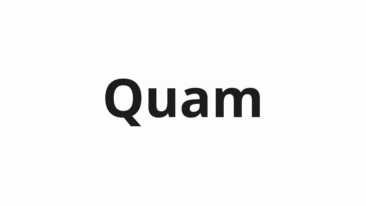 How to pronounce Quam - YouTube