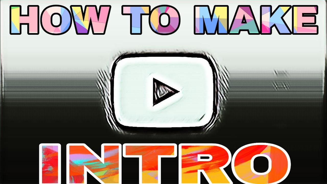 How TO Make YouTube Intro Easily? - YouTube