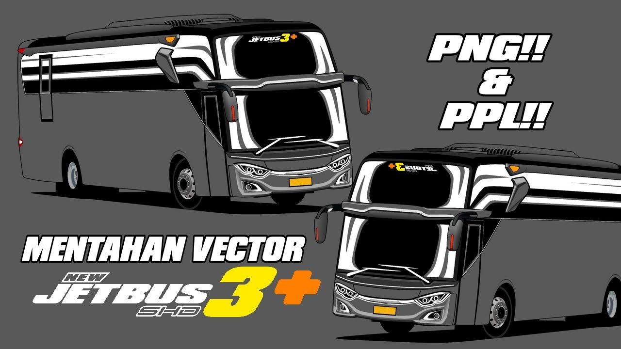 SHARE || Mentahan vector Jetbus3+SHD || PPL&PNG - YouTube