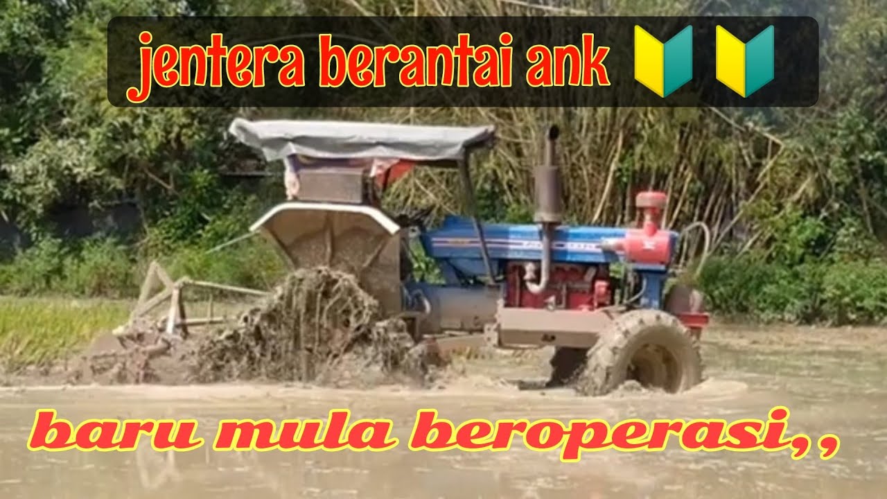 jentera berantai Ford6610 import, anak petani Kedah. mula beraksi ...