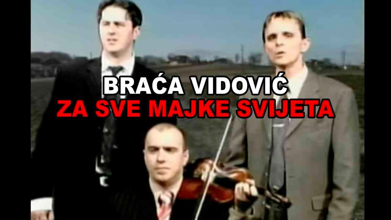 Braca Vidovic - Za sve majke svijeta (Official Music Video) - YouTube