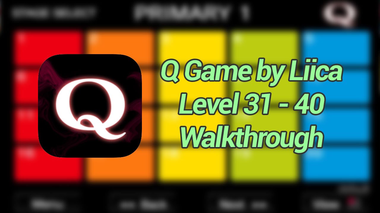 Q Game Walkthrough Level 31 to 40 - YouTube