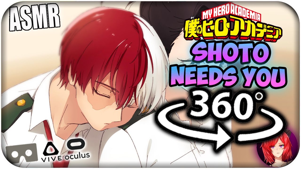 Todoroki Shoto Needs You~ [ASMR] 360: My Hero Academia 360 VR - YouTube