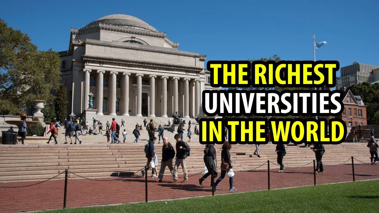 The Richest Universities In The World | Educational Institutions ...