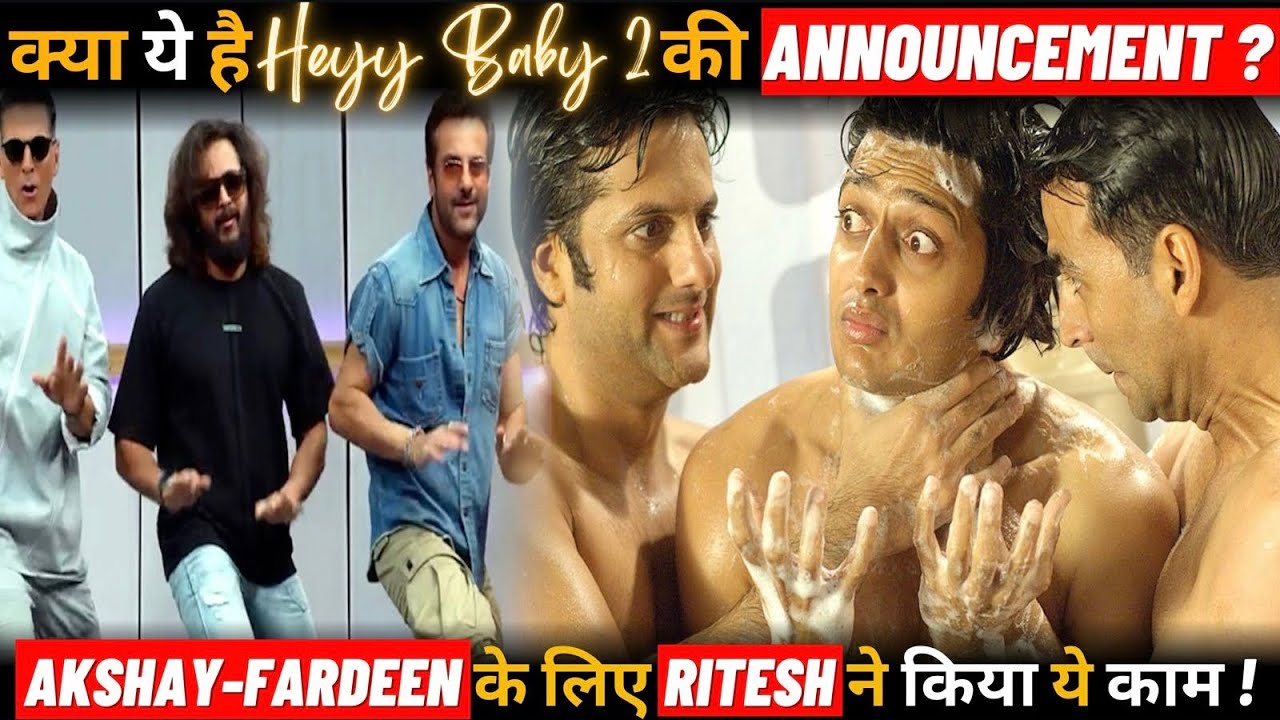 Akshay Kumar, Fardeen Khan and Riteish Deshmukh have announced Hey Baby ...
