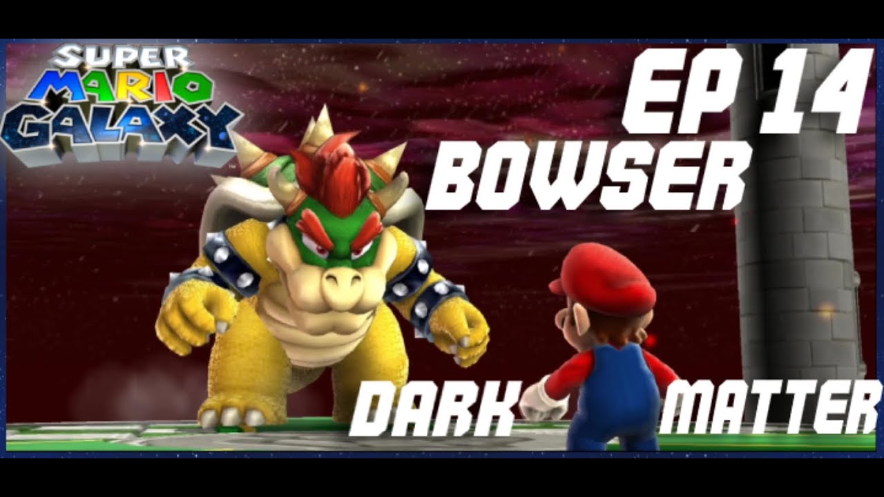Super Mario Galaxy 100% (Nintendo Switch) Ep. 14 - Bowser's Dark Matter ...