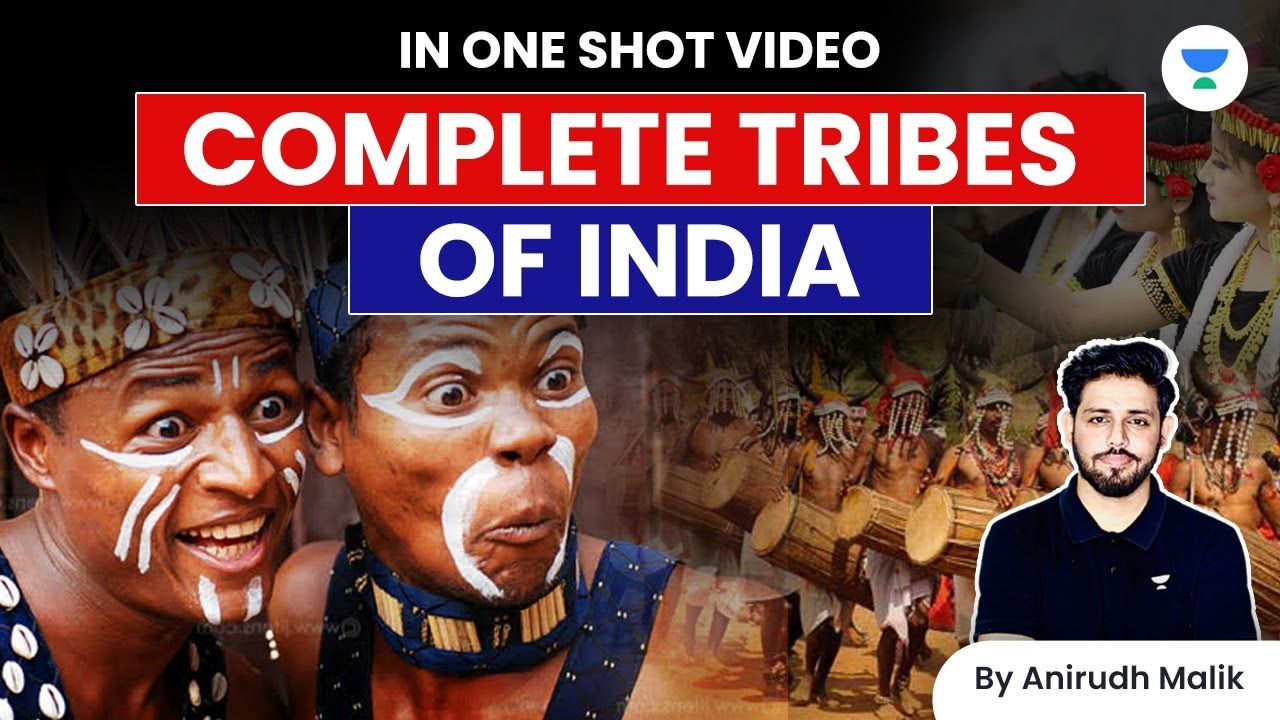 Complete Tribes of India in One Shot | UPSC CSE Prelims 2023 | Anirudh ...