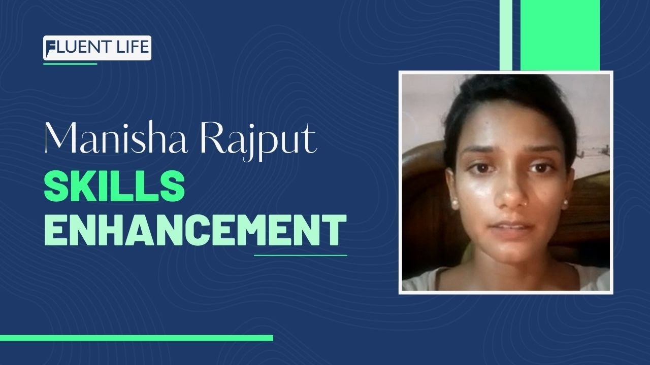 Manisha Rajput's take on FluentLife - YouTube