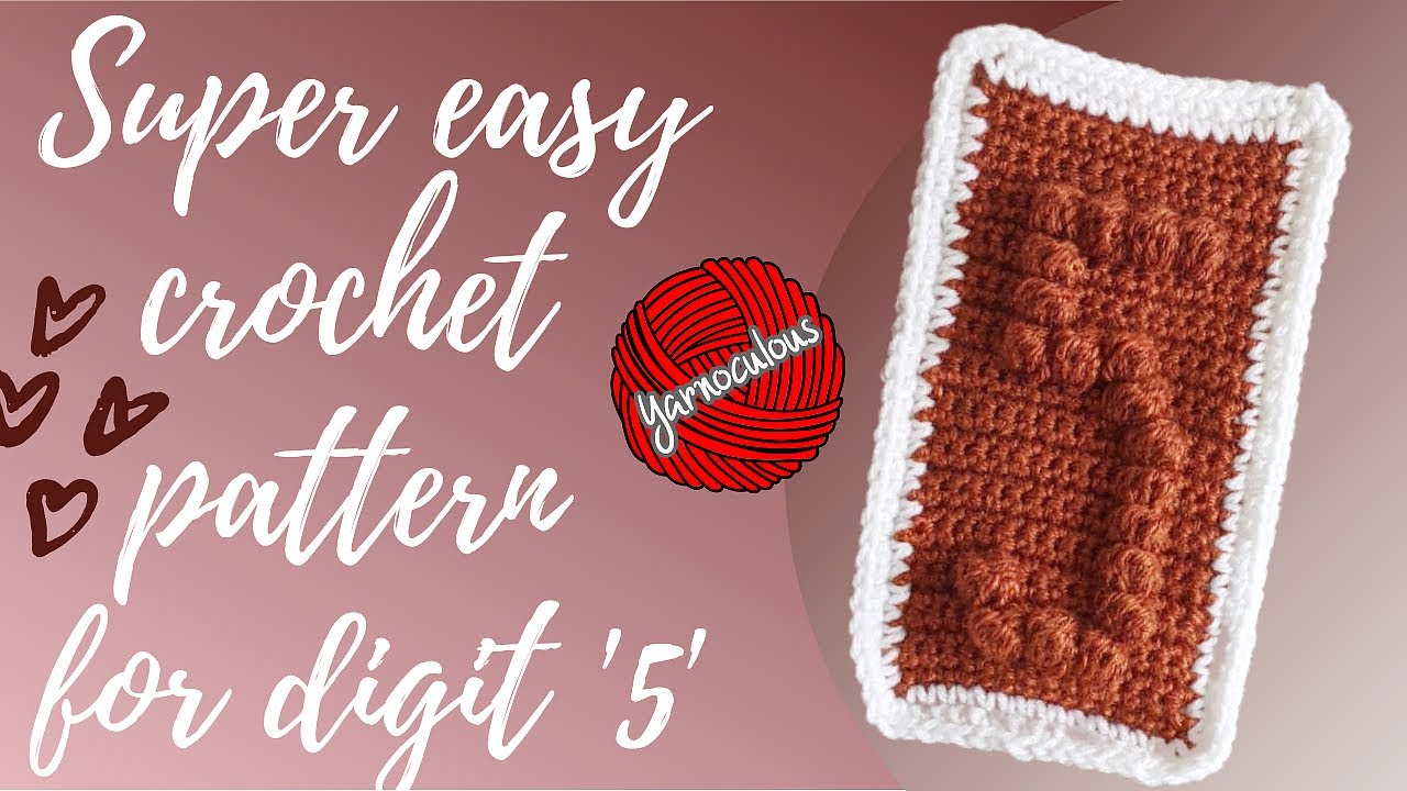 Crochet pattern for digit '5' | Crochet numbers using bobble stitch ...