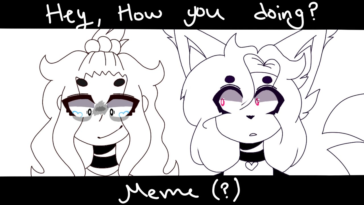 Hey,how you doing? meme (?) - YouTube