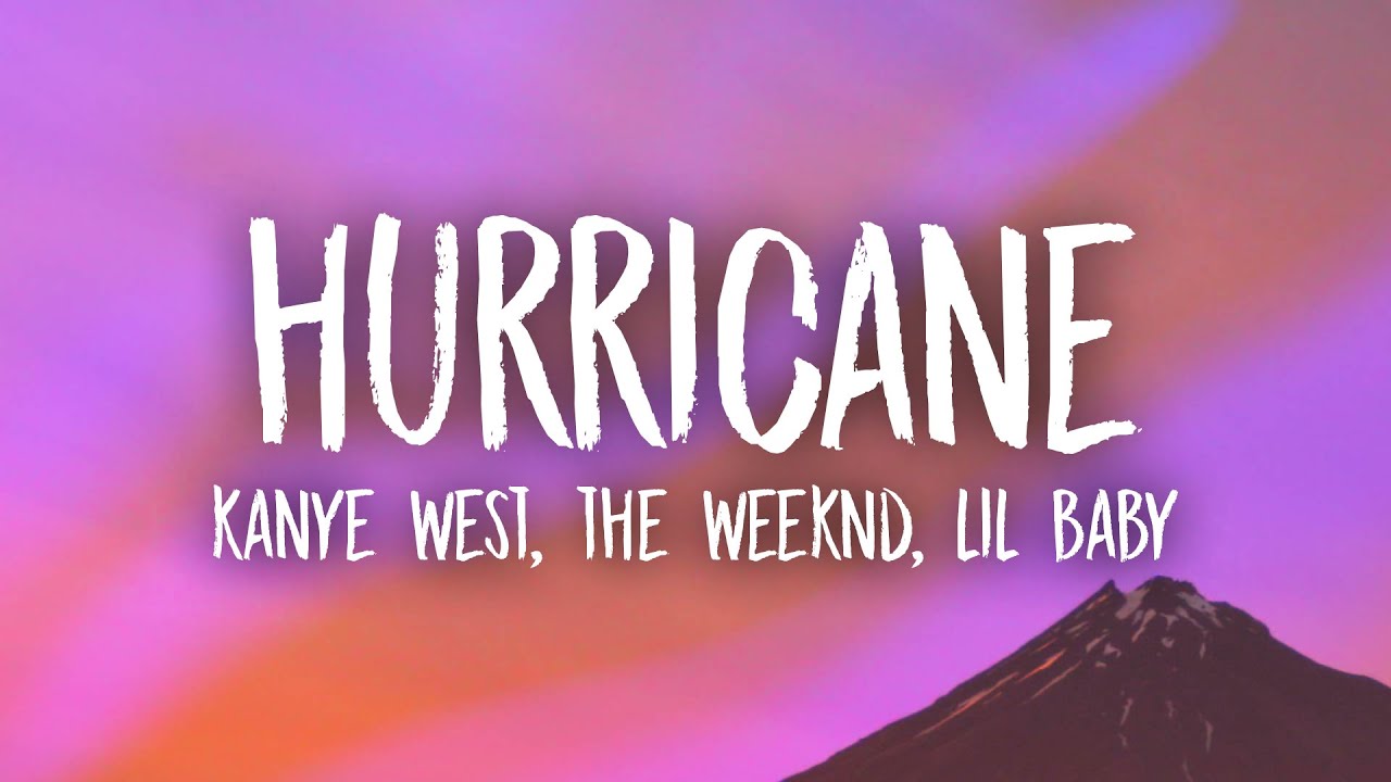 Kanye West - Hurricane (Lyrics) ft. The Weeknd, Lil Baby - YouTube