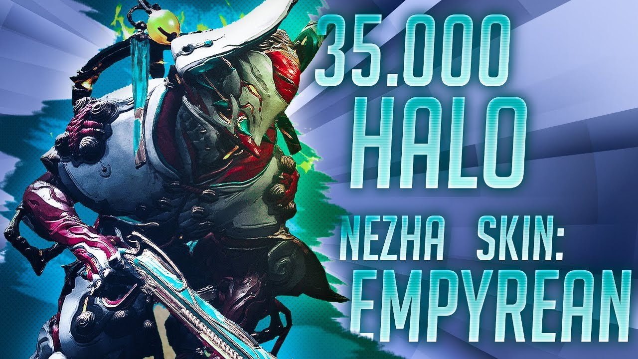 35k Halo & Nezha Empyrean Skin + Rework | Warframe [GER] - YouTube