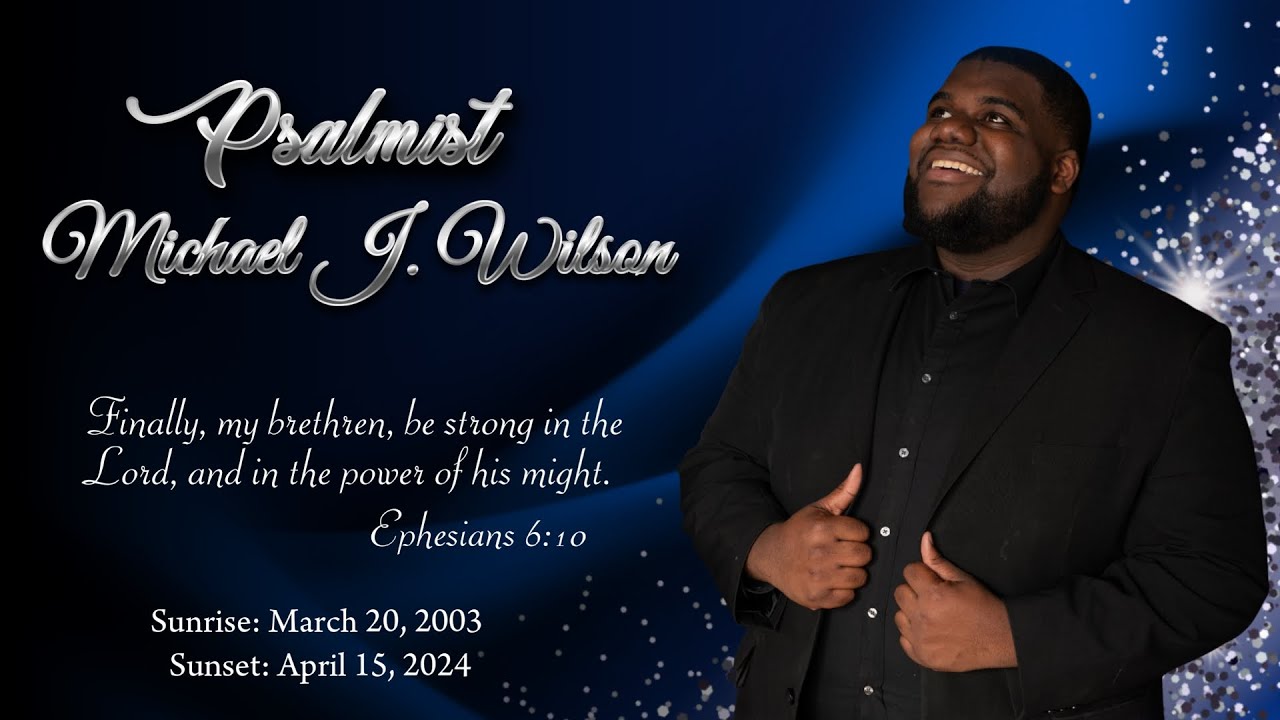 Michael J. Wilson Homegoing Celebration Service 4-26-24 - YouTube