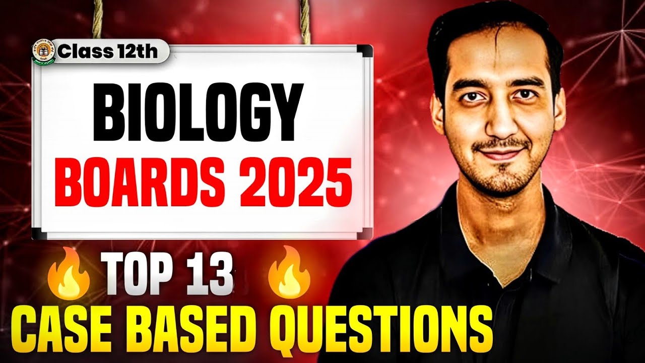 Top 13 Case based Questions | Class 12 Biology🔥 | Class 12 Boards 2026 ...
