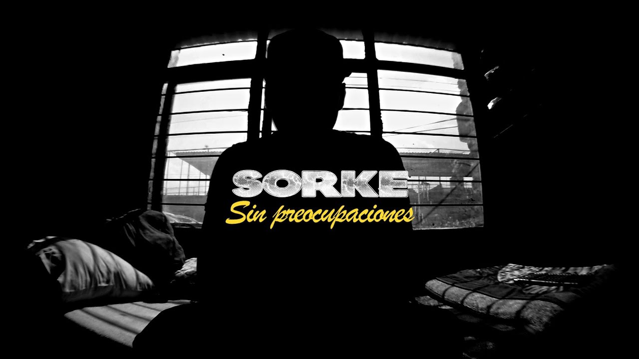 Sorke - sin preocupaciones |VIDEOCLIP OFICIAL| - YouTube