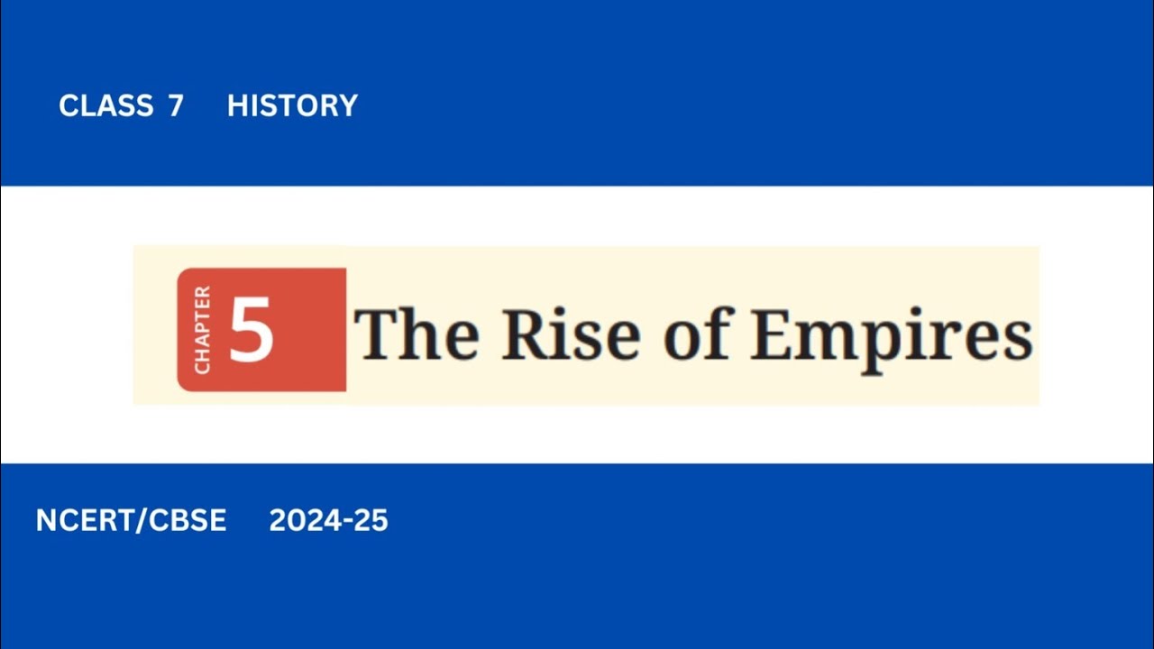 The Rise of Empires II Class 7 Social Science (History) Chapter 5 NCERT ...