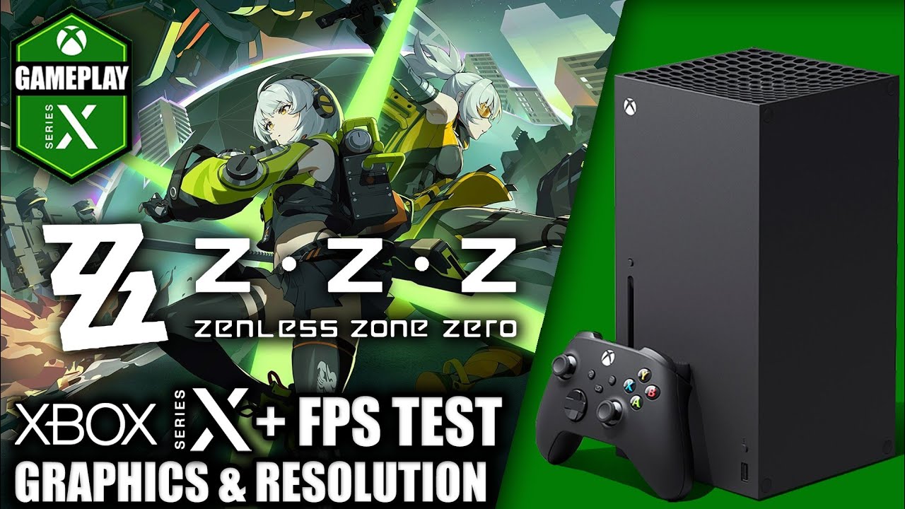 Zenless Zone Zero - Xbox Series X Gameplay + FPS Test - YouTube