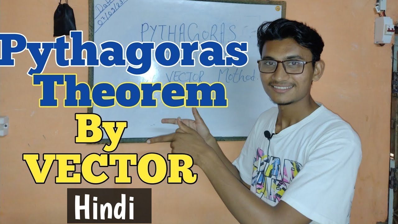 Pythagoras Theorem Proof By Vector Method In Hindi | Bsc Physics ...