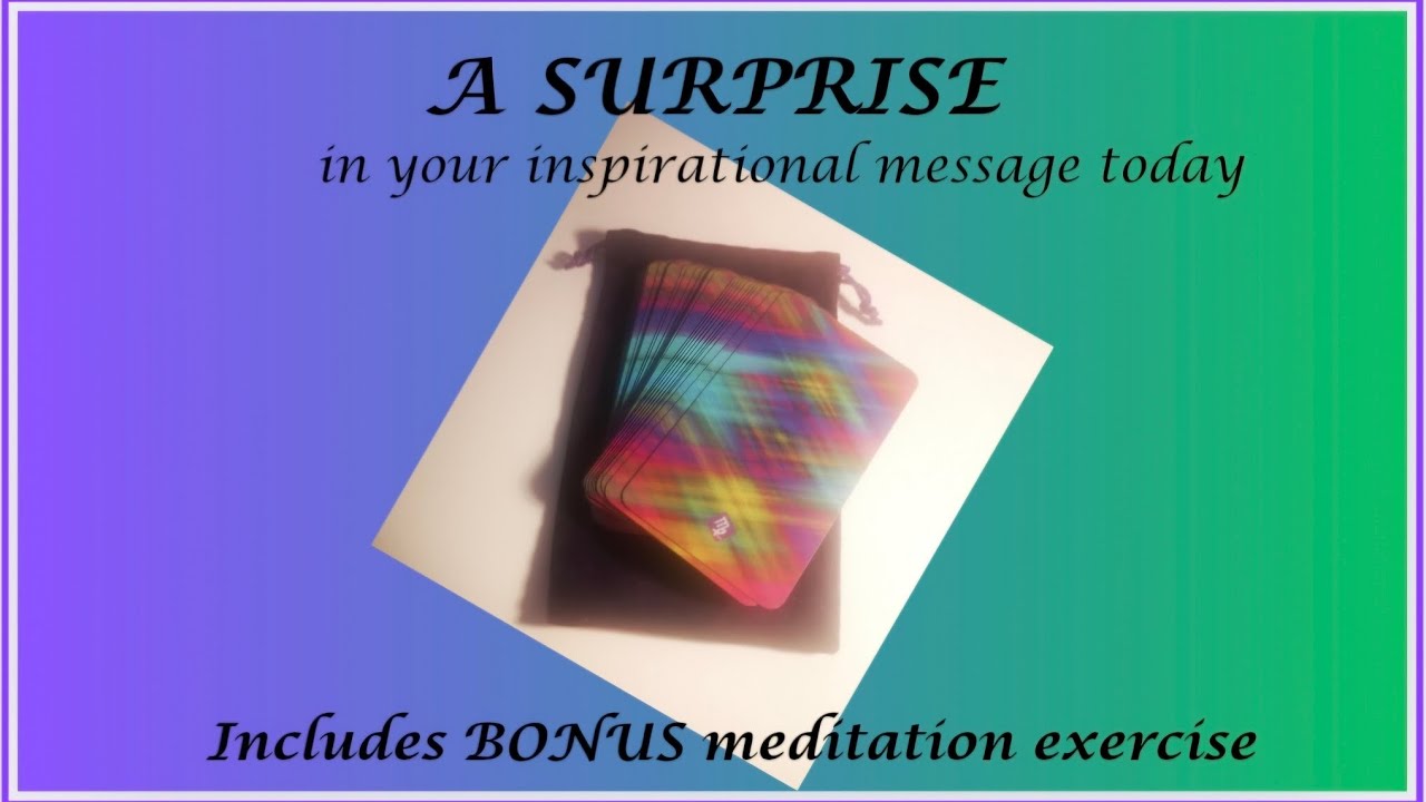 Today's message has a surprise and BONUS meditation technique in the ...