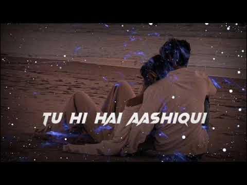 Tu Hi Hai Ashiqui lo-fi Song ll Official Audio ll Mixed Slowed - Reverb ll Made by @Tectolo-fi ...