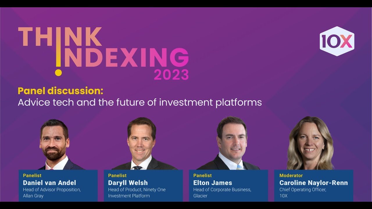 10X Think Indexing 2023: Advice tech and the future of investment platforms - YouTube