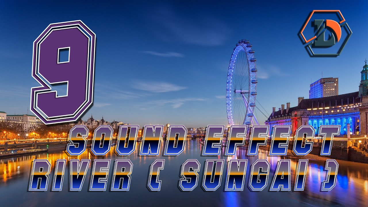 SOUND EFFECT - MUSIC | NATURAL - RIVER ( SUNGAI ) | NO COPYRIGHT - YouTube