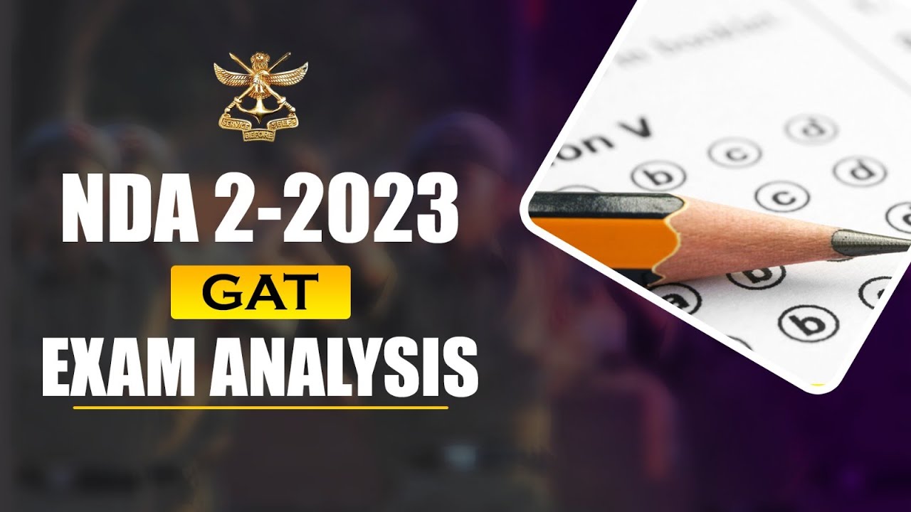 NDA 2 2023 Exam Analysis for GAT | NDA 2 2023 GAT Exam Analysis | NDA 2 ...