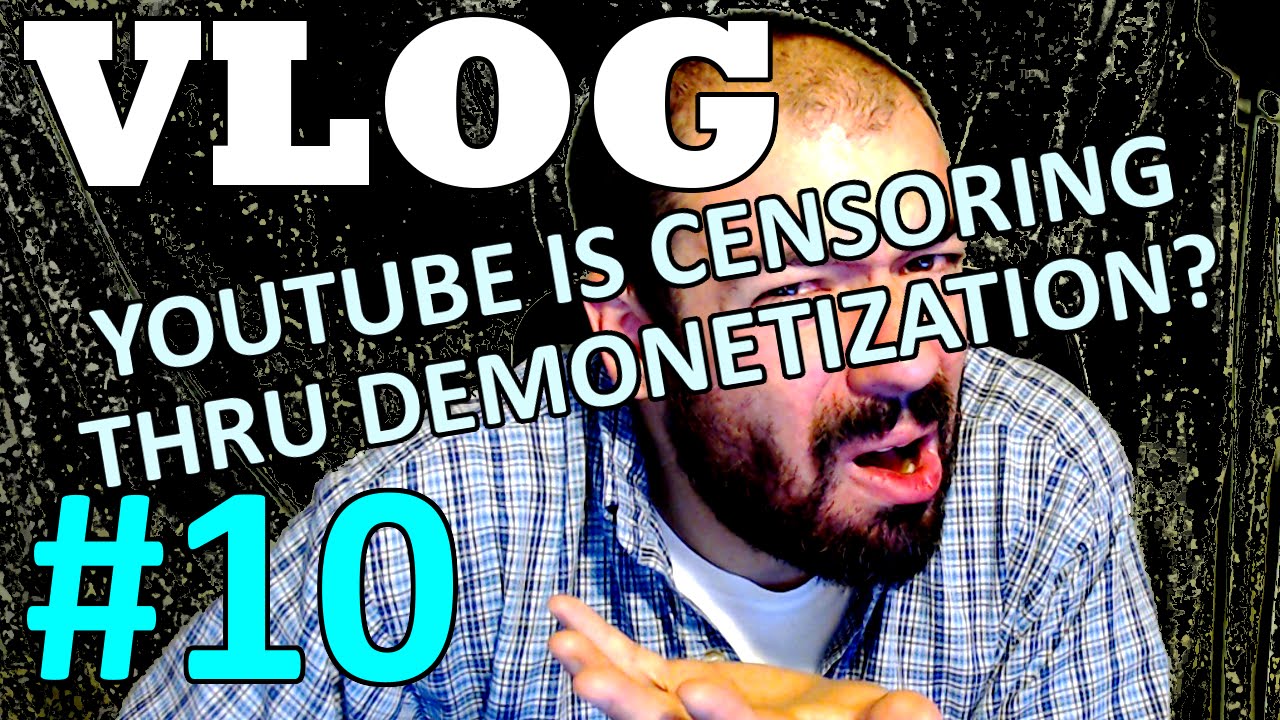 Video Log Entry 10 - YOUTUBE DEMONETIZATION OF 2016 - September 2, 2016 ...