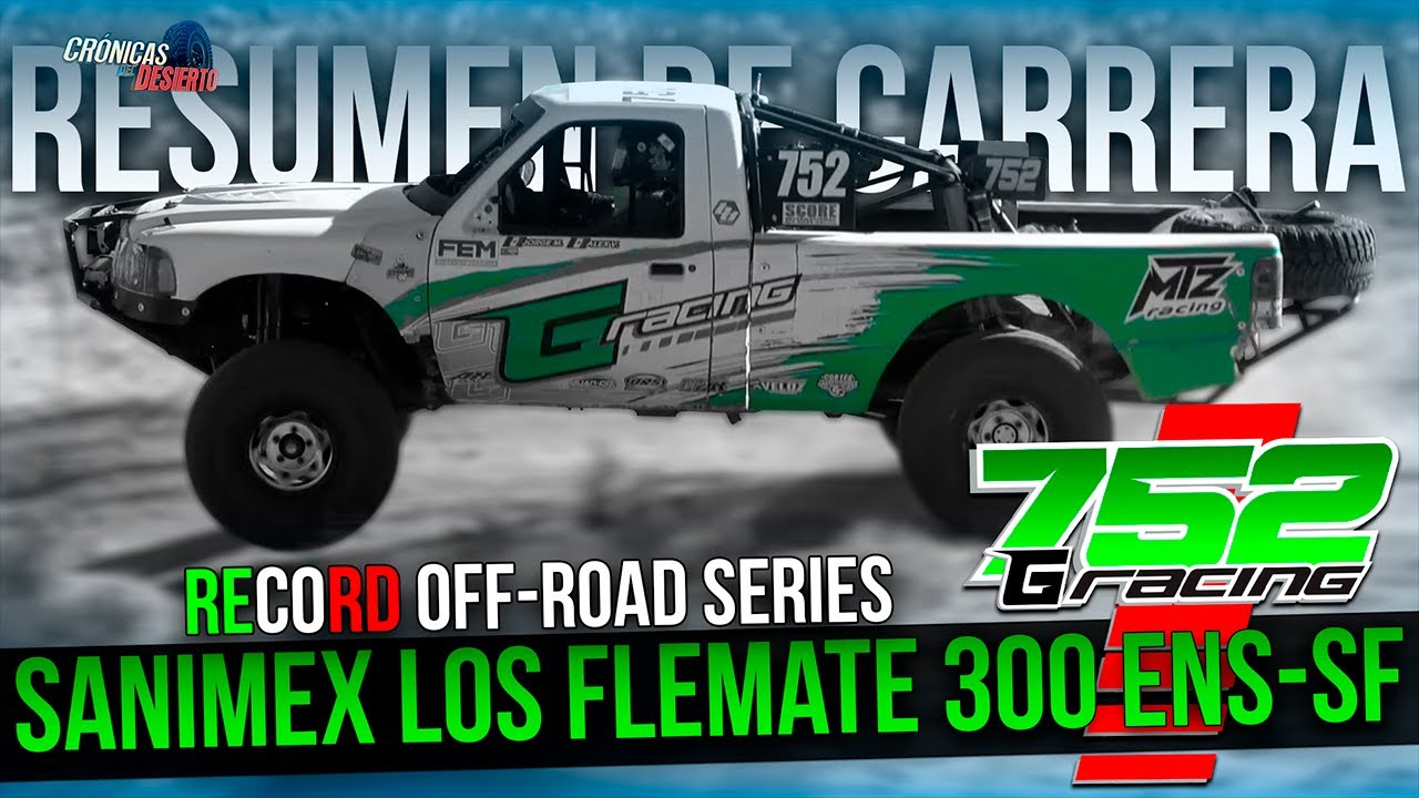 Cronicas del Desierto ft. G Racing 752 en la Sanimex Los Flemate 300 ...
