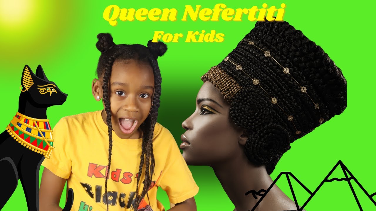 Queen Nefertiti For Kids | Kids Black History - YouTube
