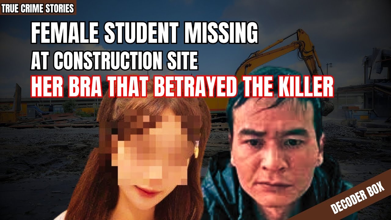 Female student missing - Her bra that betrayed the killer ...