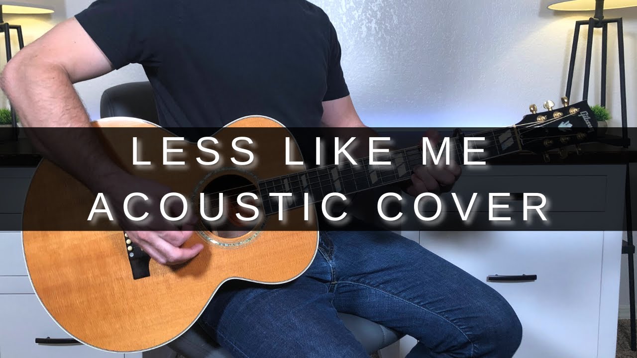 Less Like Me Acoustic Guitar Cover/Tutorial + Chord Chart | Zach ...