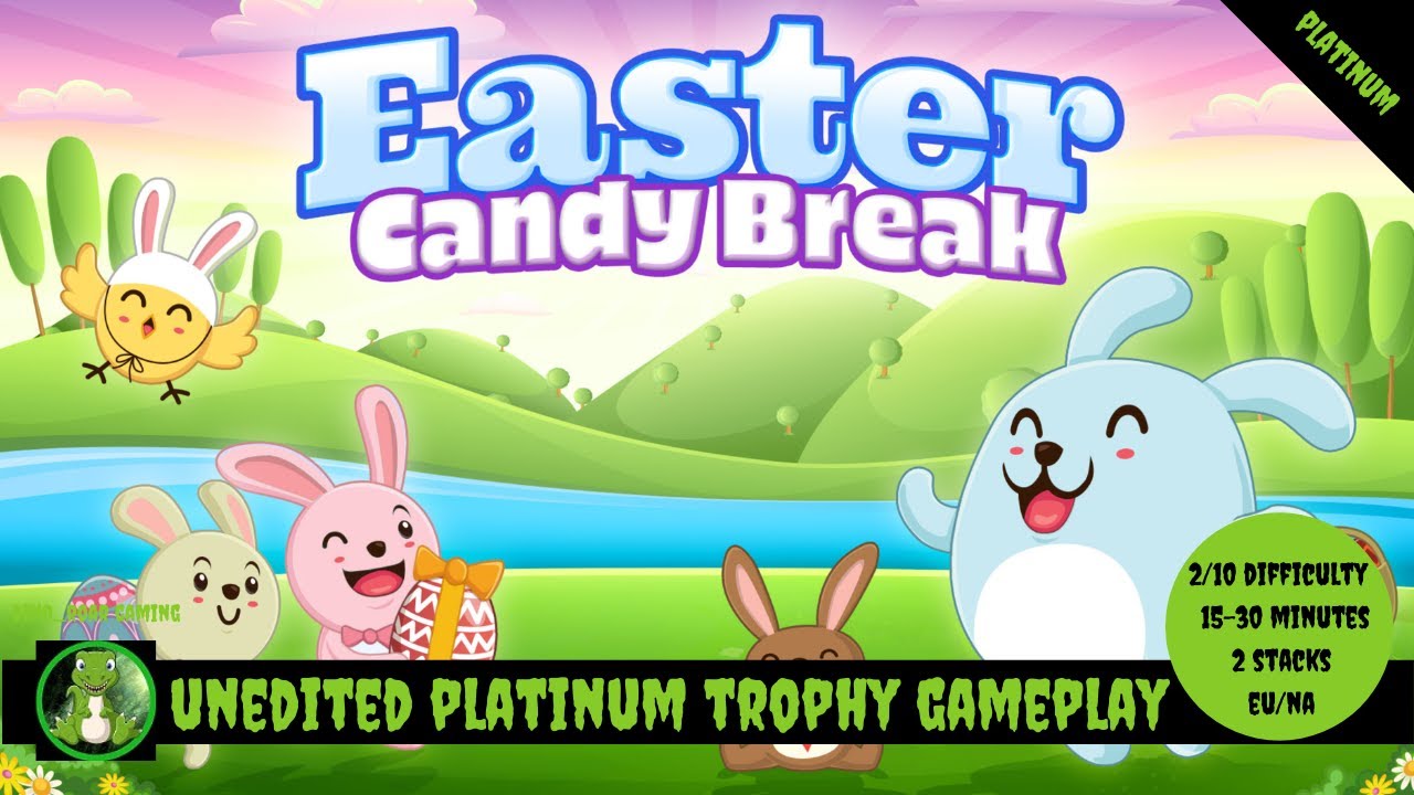 Easter Candy Break - Full Unedited Platinum Trophy Gameplay (PS4) - YouTube