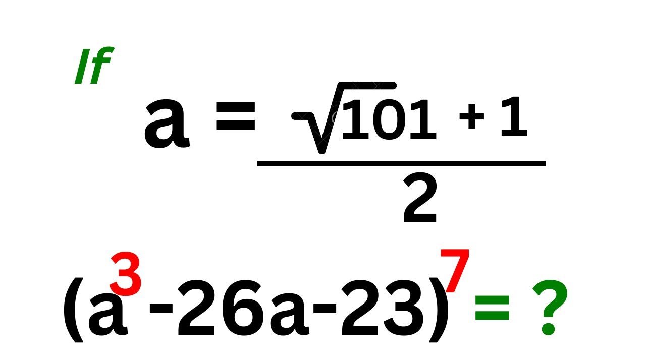 A Nice Math Olympiad Question (a^3-26a-23)^7=? | This Is Just the Best ...