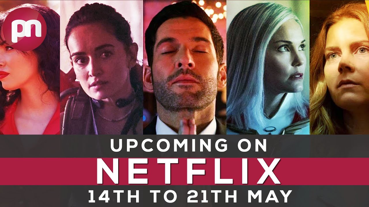 Upcoming On Netflix 14 May 2021 - 21 May 2021 - Premiere Next - YouTube